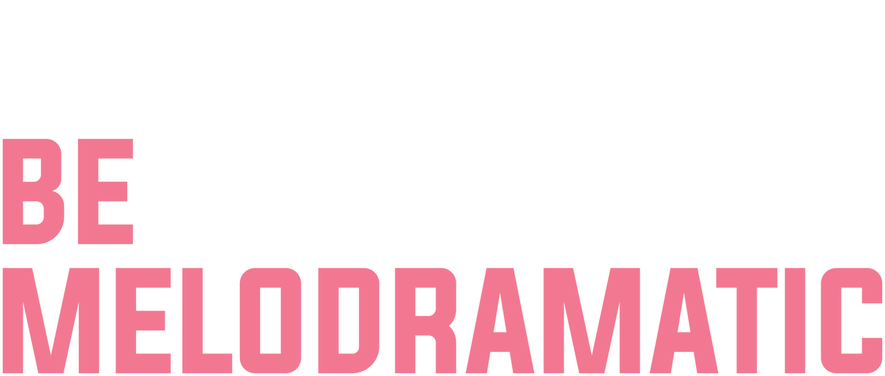 Be Melodramatic | Netflix
