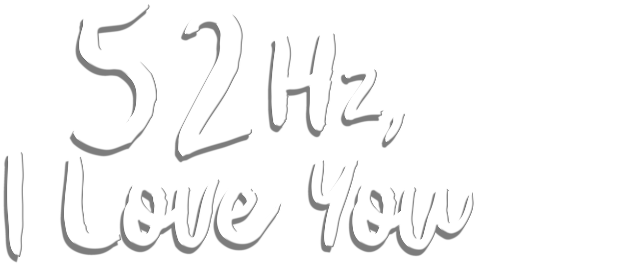 Watch 52Hz, I Love You | Netflix
