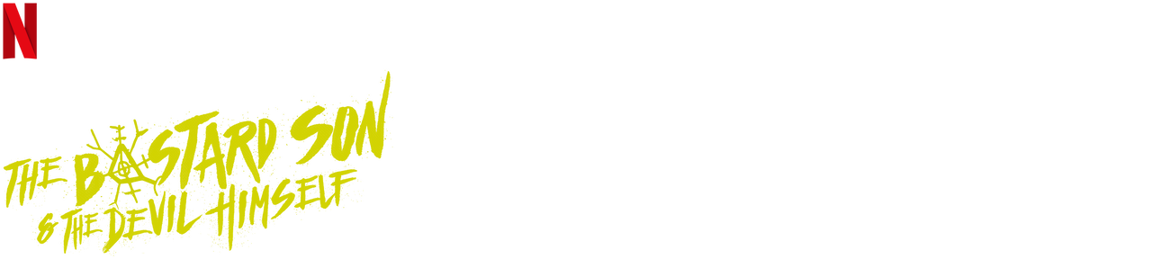 Watch The Bastard Son & The Devil Himself | Netflix Official Site