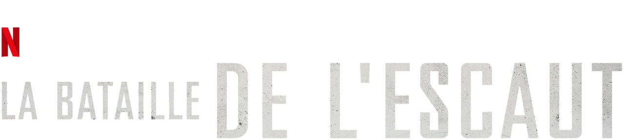 La Bataille de l'Escaut | Site officiel de Netflix