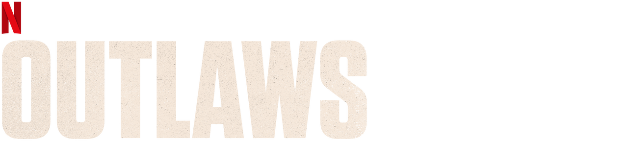 《Outlaws》 | Netflix 正式網頁