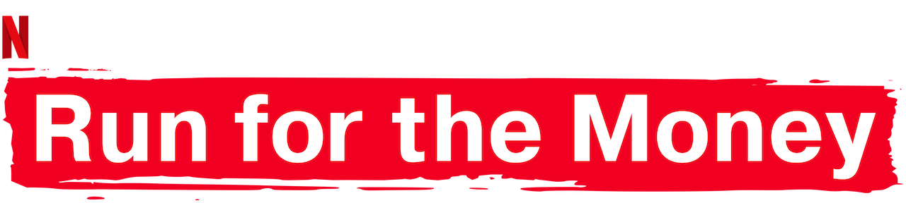 Watch Run for the Money | Netflix Official Site